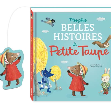 Mes Plus Belles Histoires De Petite Taupe Le Renard Et La Souris