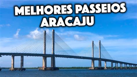 O Que Fazer Em Aracaju Sergipe MELHORES Passeios YouTube