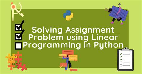 Solving Assignment Problem Using Linear Programming In Python