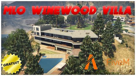 FIVEM MLO GRATUIT VILLA LAC WINEWOOD HILLS FIVEM GTA RP TUTO 1