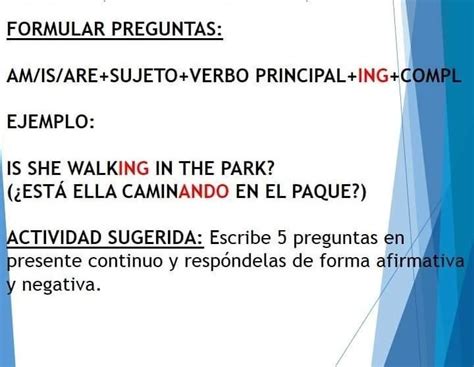 inglés escribe 5 preguntas en presente continuo y respondelas de forma