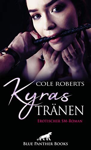 Kyras Tränen Erotischer SM Roman Sie verkauft ihre Unschuld wird zur