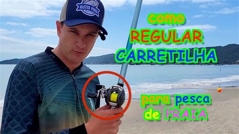 Como REGULAR E USAR CARRETILHA Na PESCA DE PRAIA YouTube