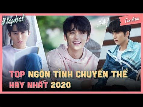 Top 10 Phim Ngôn Tình Chuyển Thể Trung Quốc Hay Nhất 2020 Ten Asia 23