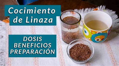 Cómo consumir la linaza infusión cocimiento y potaje beneficios y