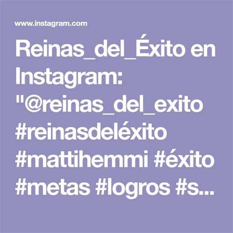 Reinas del Éxito en Instagram reinas del exito reinasdeléxito