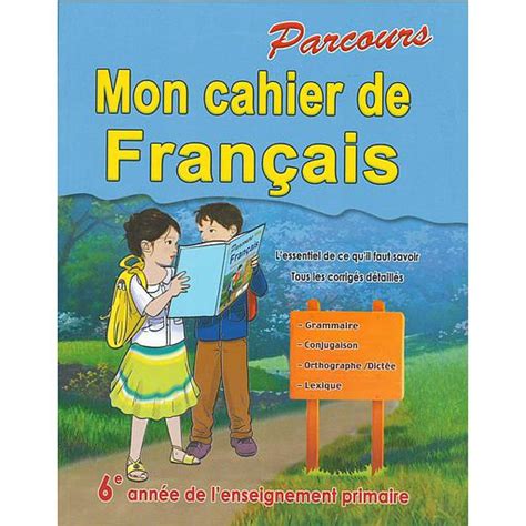 Parcours français 6e primaire cahier d activités pratiques 2021