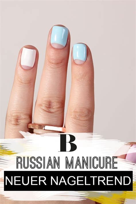 Russian Manicure Wie gefährlich ist der neue Nageltrend Neue