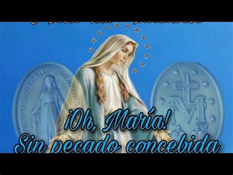 Oh María Sin pecado concebida Totus tuus Immaculata YouTube