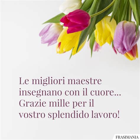 50 Frasi Di Ringraziamento Per Maestre E Insegnanti
