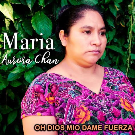 Oh Dios Mio Dame Fuerzas YouTube Music