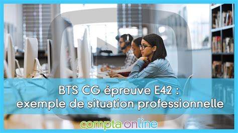 Bts Cg Preuve E Exemple De Situation Professionnelle Youtube