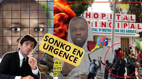 Direct Urgent Sonko Finalement Évacué et atteint dune Insuffisance