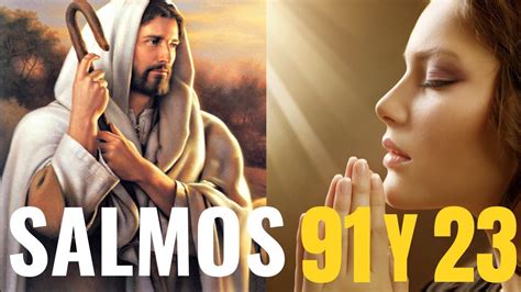 Salmos 91 Y 23 LOS MAS PODEROSOS De La BIBLIA ORACION SALMO 91 Y 23
