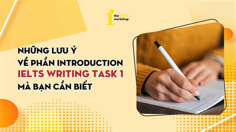 Nh Ng L U V Ph N Introduction Ielts Writing Task M B N C N Bi T