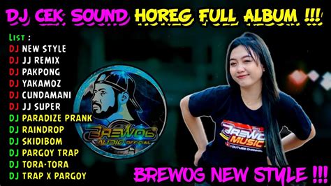 DJ CEK SOUND HOREG VIRAL FULL ALBUM BREWOG TERBARU DJ BANTENGAN NEW