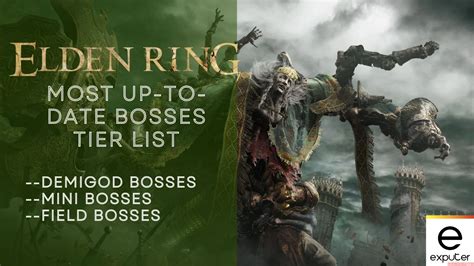 Elden Ring Bosses Tier List Best Worst Bosses Ranked Exputer