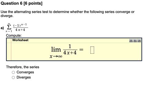 solved question 6 [6 points] use the alternating series test