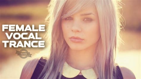 Female Vocal Trance The Voices Of Angels 34 YouTube