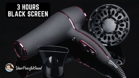 3 Hours Of HAIR DRYER Sound White Noise Black Screen Calm Relax