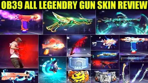 Ob39 All Legendary Gun Skin Collection Review Free Fire FF Ob39 All