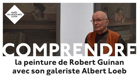 Décryptage du travail du peintre Robert Guinan par Albert Loeb YouTube