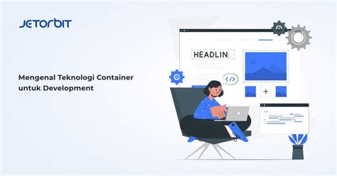 Mengenal Teknologi Container Untuk Development