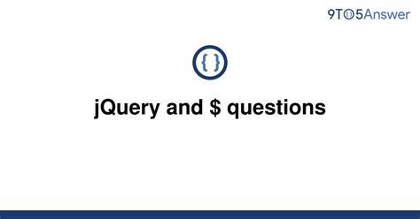 [solved] jquery and questions 9to5answer