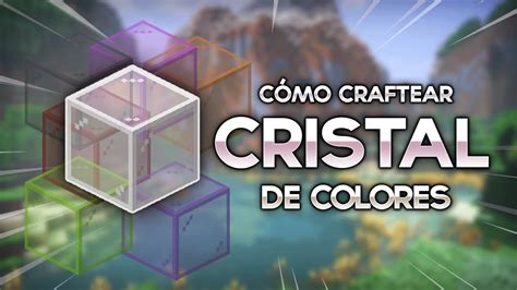 CÓMO HACER CRISTAL DE COLORES Tutorial Minecraft YouTube