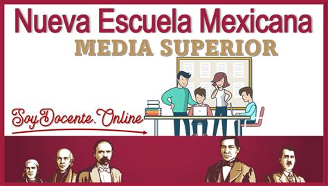 Transforma la Educación Media Superior con la Nueva Escuela Mexicana