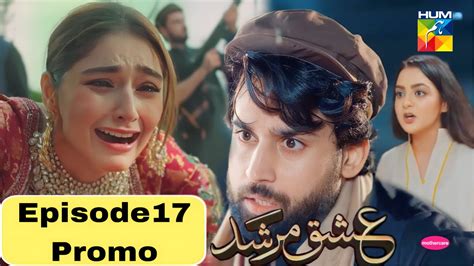 Ishq Murshid Episode 17 Promo Teaser Ishq Murshid Ep 17 Teaser
