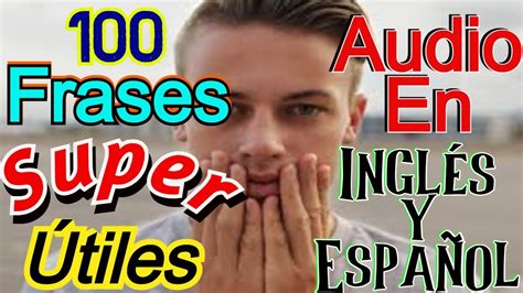 Las Frases Mas Usadas En Ingl S Youtube