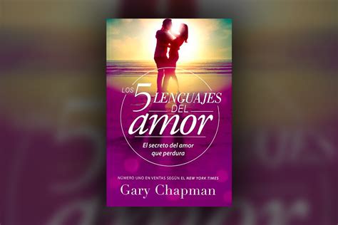 Los Lenguajes Del Amor Gary Chapman Libros Para Cambiar De Vida