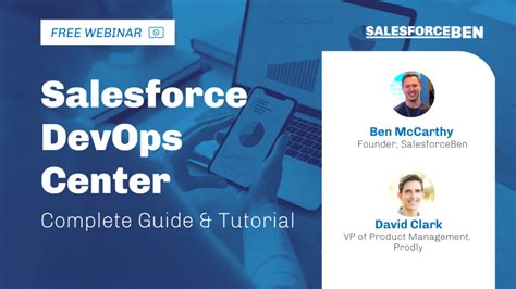 Webinar DevOps Center Complete Guide And Tutorial Salesforce Ben