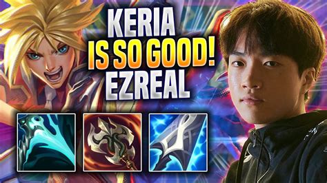 Keria Is So Good With Ezreal T Keria Plays Ezreal Adc Vs Samira