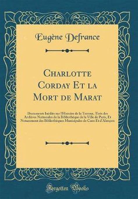 Charlotte Corday Et La Mort De Marat 9780656408405 Eugene Defrance