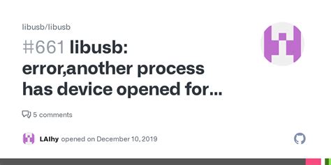 Libusb Error Another Process Has Device Opened For Exclusive Access