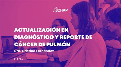 ACTUALIZACIÓN EN DIAGNÓSTICO Y REPORTE DE CÁNCER DE PULMÓN PLATAFORMA