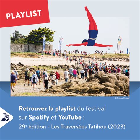 La Playlist 2023 Est Disponible Traversees Tatihou