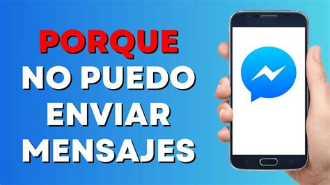 Porque No Puedo Enviar Mensajes En Messenger YouTube