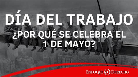 Fecha Emblem Tica Por Qu El De Mayo Se Celebra El D A