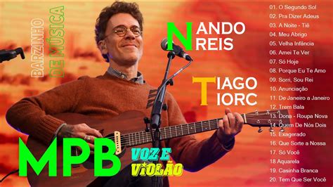 Nando Reis Marisa Monte Natiruts Melim M Sicas Antigas Mpb Mpb