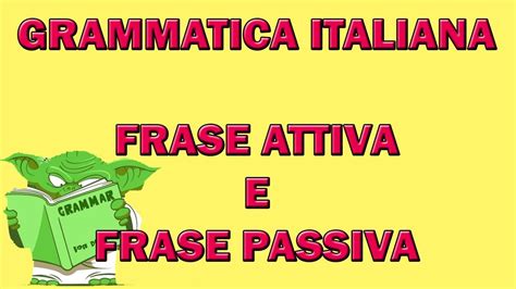 Forma Attiva E Passiva Dei Verbi Scuola Primaria Rangerwhitening
