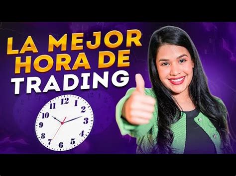 La MEJOR Hora De Trading Que Debes Saber ANTES De Hacer TRADING En