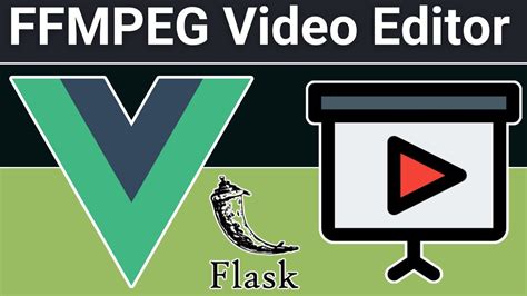 build a vue js flask ffmpeg video editor using moviepy in browser to trim and merge videos youtube