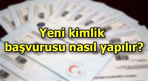 Yeni kimlik nasıl alınır Başvuru nereye yapılır Son Dakika Milliyet