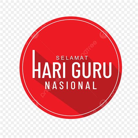 Insignia Roja Con Texto Nasional Selamat Hari Guru PNG Hari Guru