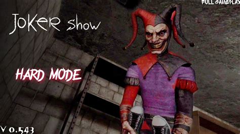 Joker Show Horror Escape In Hard Mode Full Gameplay Version 0 543