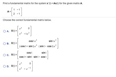 solved find a fundamental matrix for the system x t