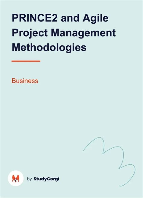 PRINCE2 And Agile Project Management Methodologies Free Essay Example